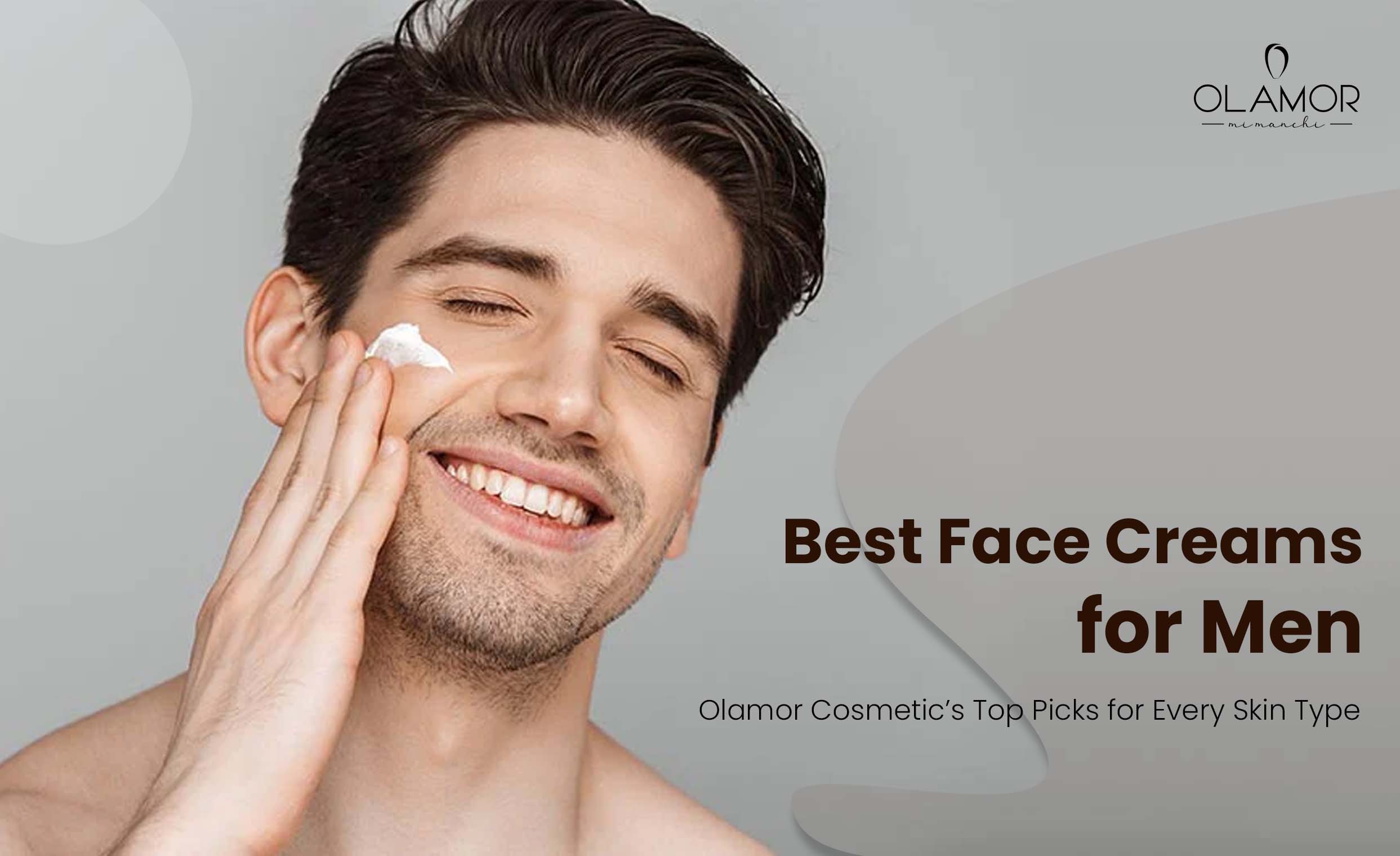 Best Face Creams for Men: Top Picks for All Skin Types – OLAMOR