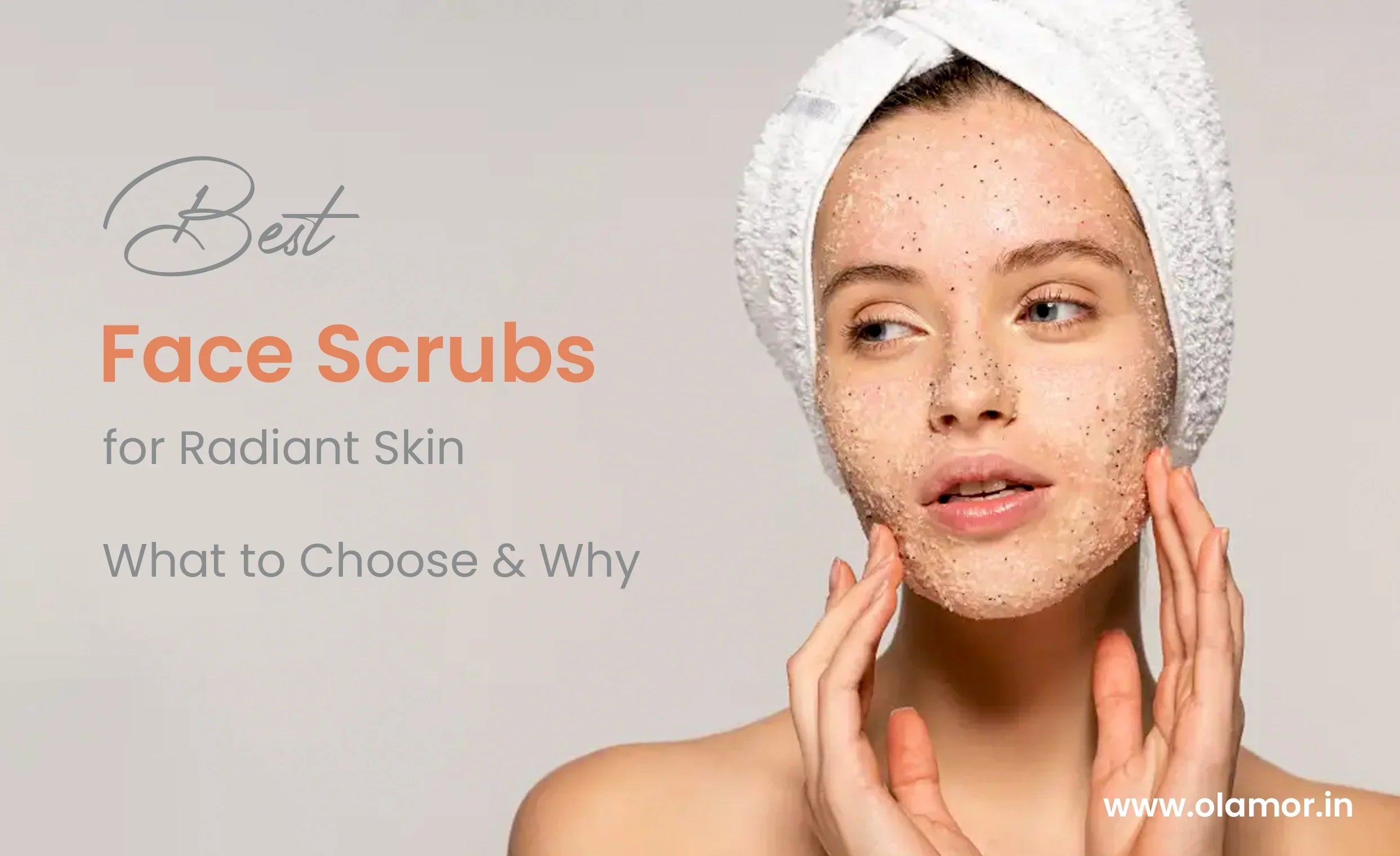 Top Face Scrubs for Glowing Skin: A Complete Guide – OLAMOR