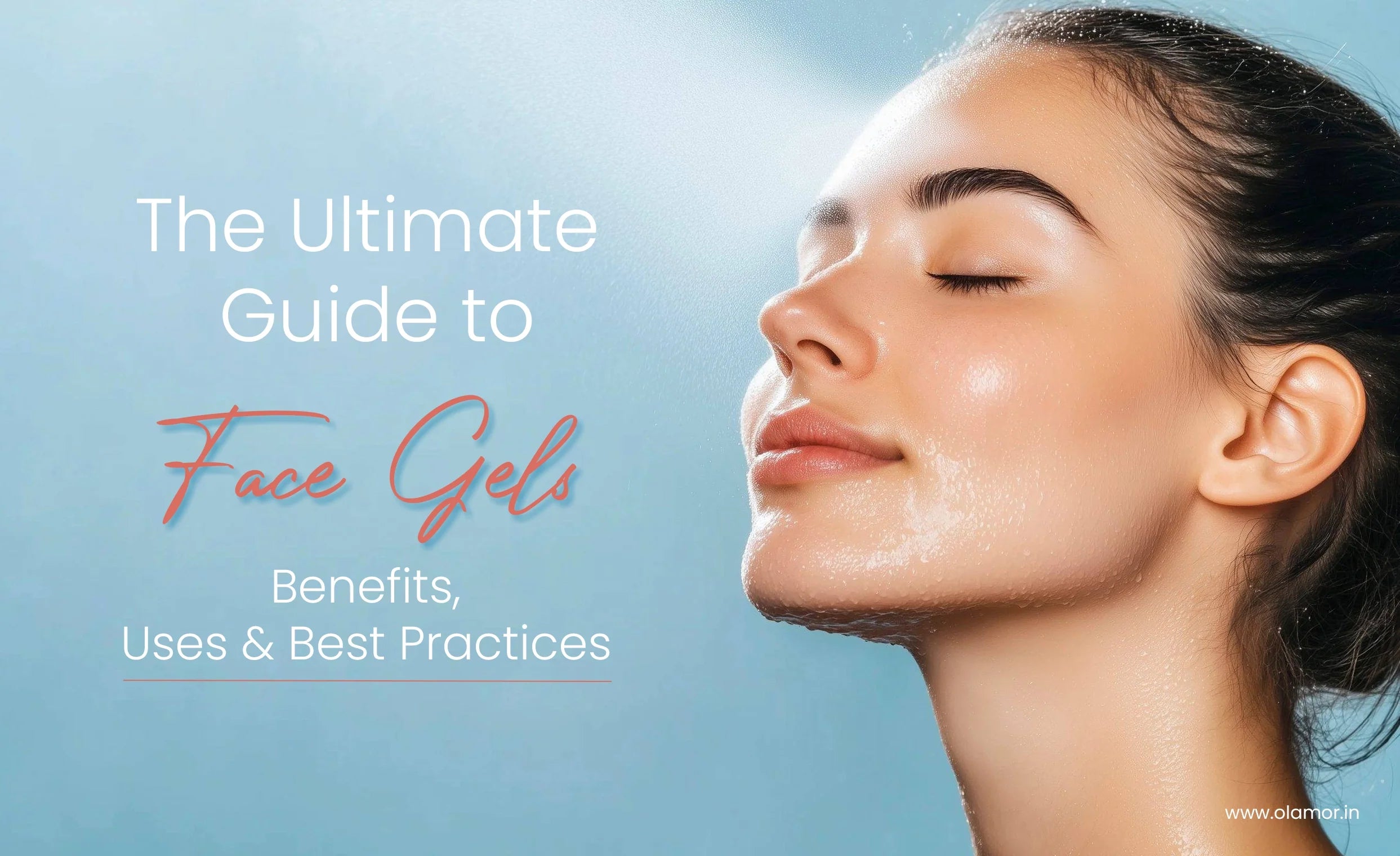 The Ultimate Guide to Face Gels for Healthy Glowing Skin – OLAMOR